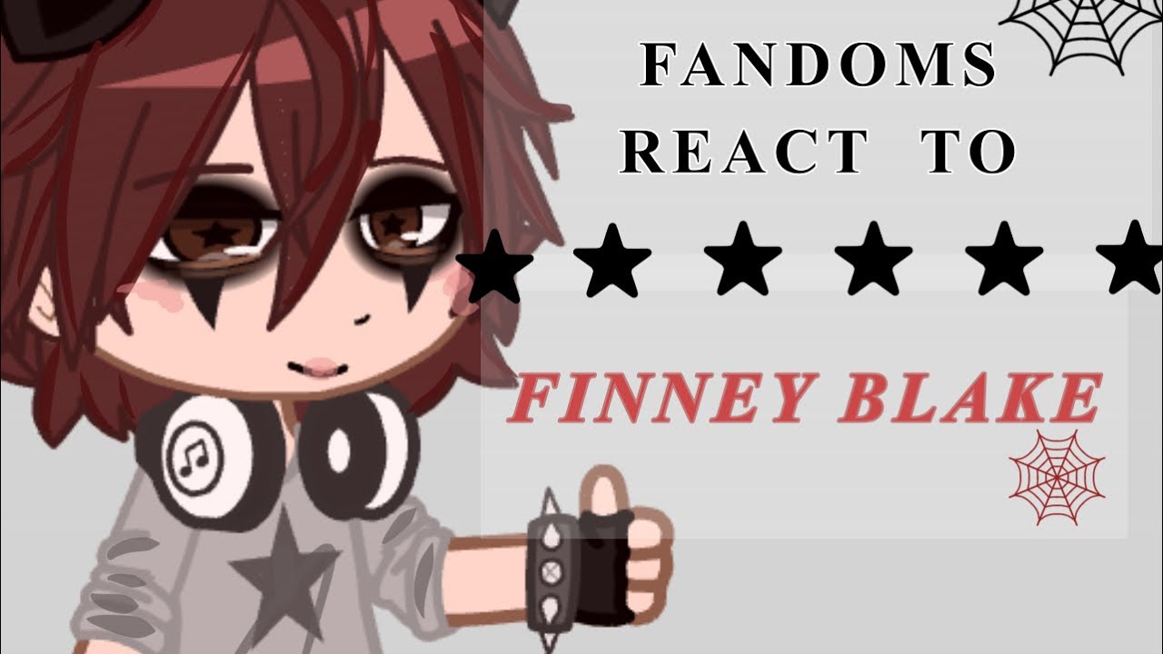 Fandoms react to finney blake // part 1 // read desc - YouTube