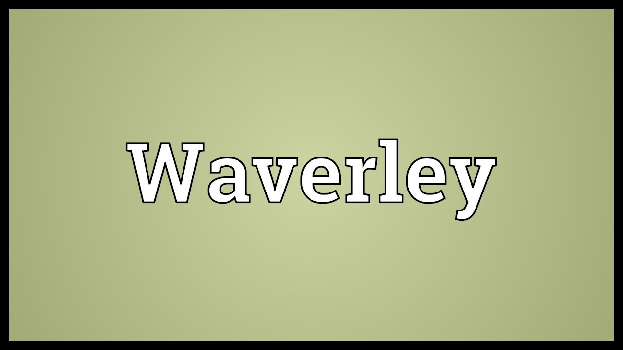 Waverley Meaning - YouTube