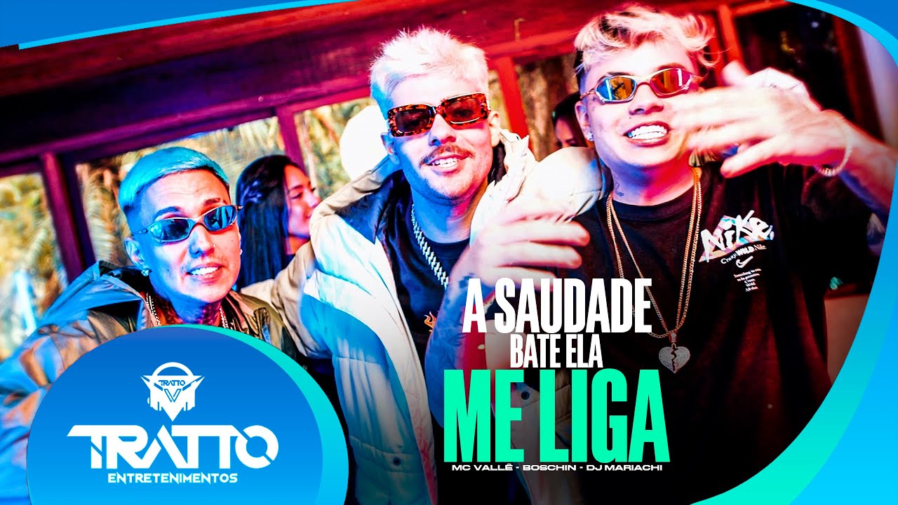 A Saudade Bate Ela Me Liga - Dj Mariachi, Mc Vallê e Boschin (Video ...
