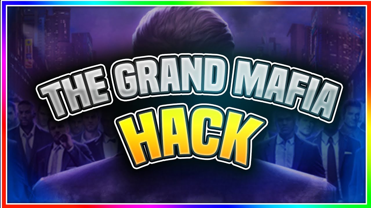 The Grand Mafia Hack How To Get Unlimited Gold With The Grand Mafia ...