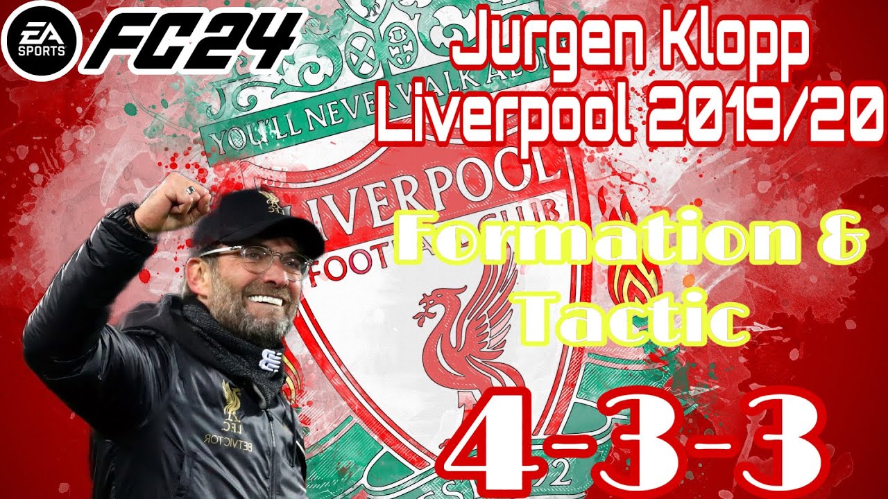EA SPORTS FC 24|Jurgen Klopp Liverpool 2019/20|Formation & Tactic - YouTube