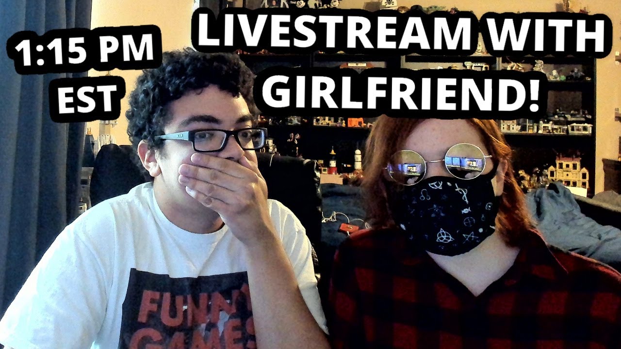 Live Stream with MY GIRLFRIEND! - YouTube