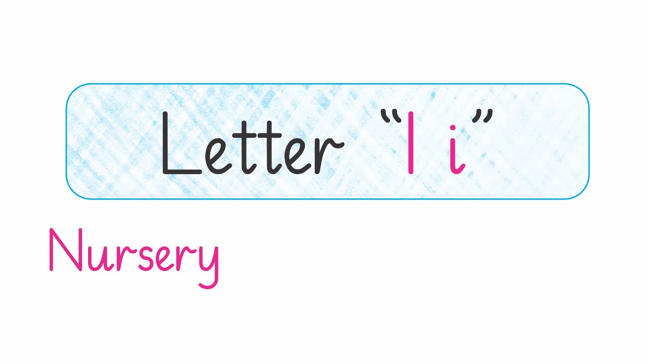 14 Letter I i | Nursery | Sharp English Nursery - YouTube