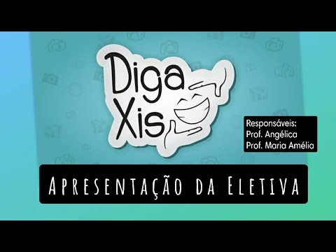 Apresentação de Eletiva | DIGA `XIS`| Tema- Fotografia - YouTube
