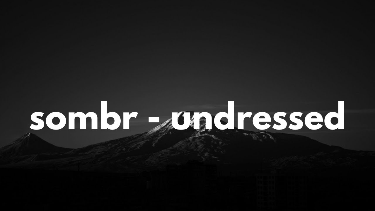 sombr - undressed (slowed+lyrics+rain) - YouTube