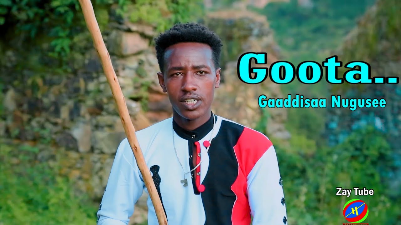 Gaaddisaa Nugusee - Gootaa ... - New Ethiopian Oromo Music - Best video ...