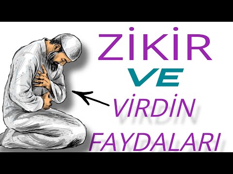 Zikir Ve Virdin Faydaları-Geniş Tafsilat!