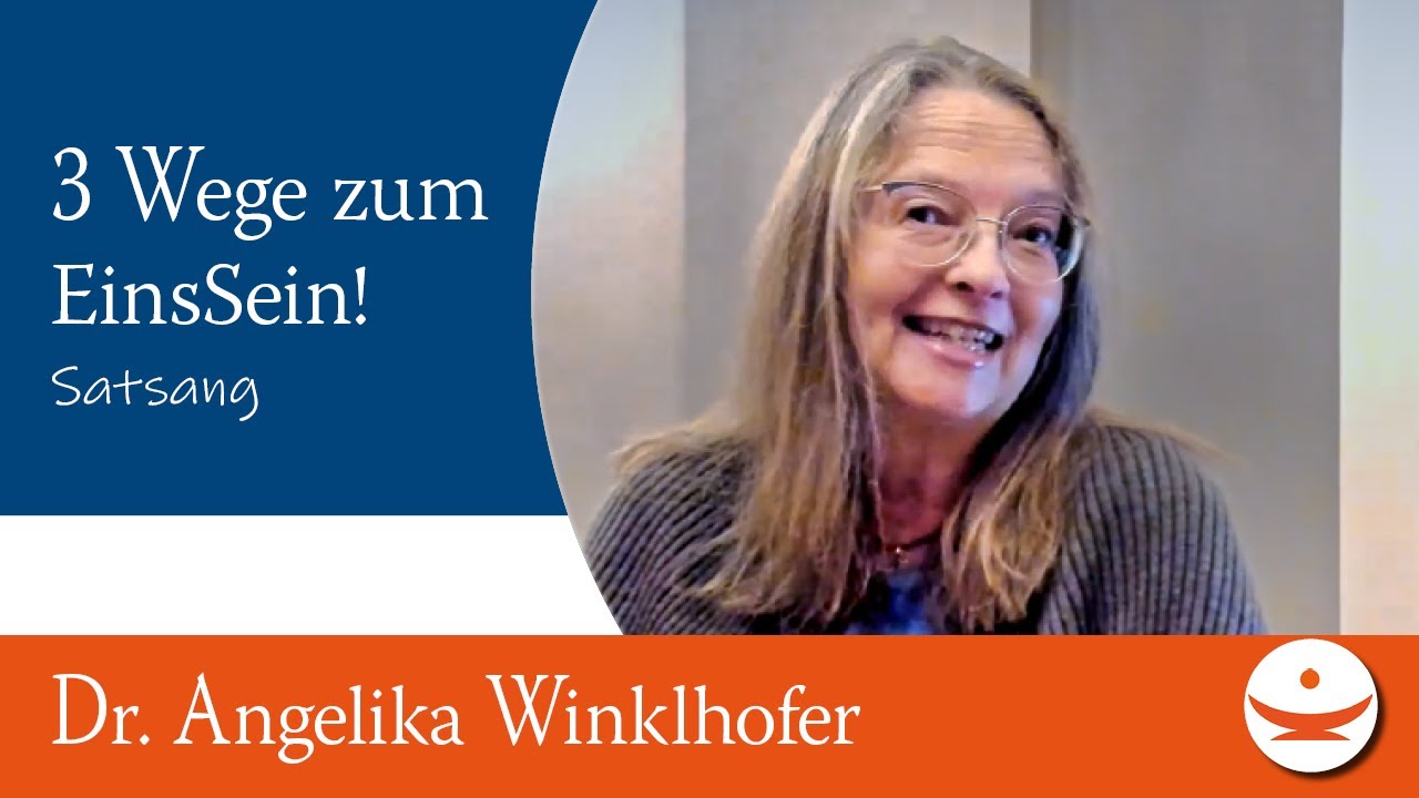 3 Wege zur Erfahrung des Einsseins – Satsang live mit Angelika ...
