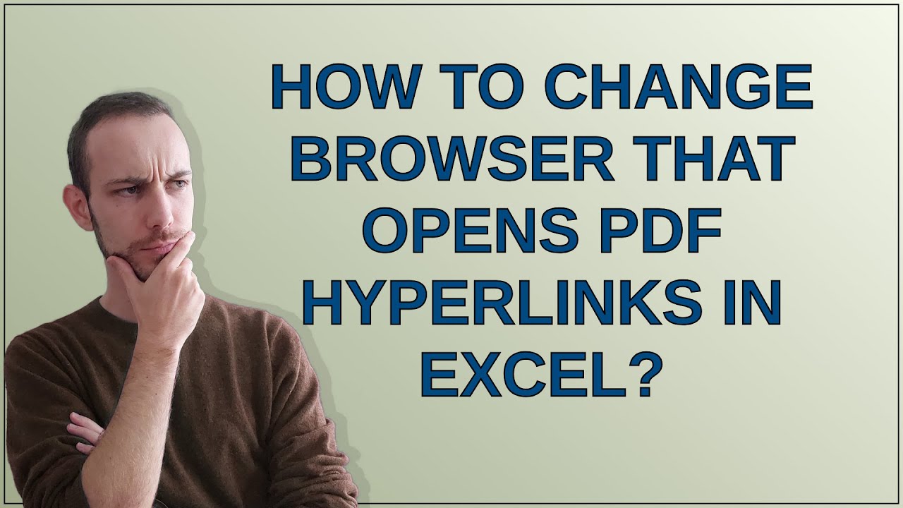 How to change browser that opens PDF hyperlinks in Excel? - YouTube