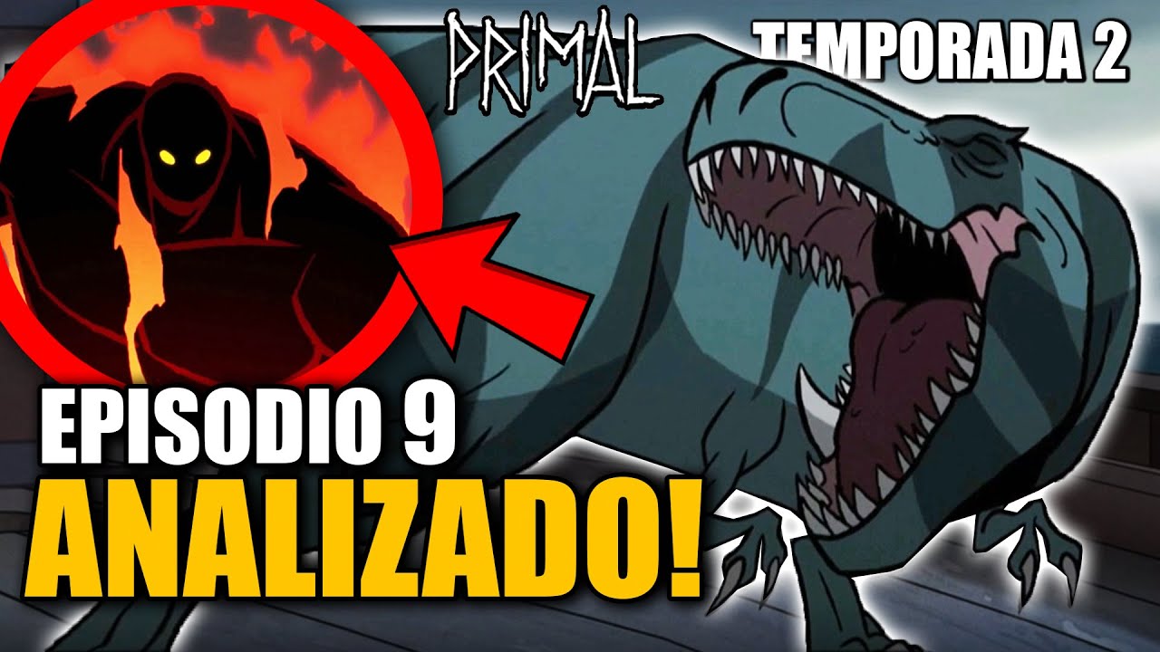 Analizando el Episodio 9 de Primal: Temporada 2 - YouTube