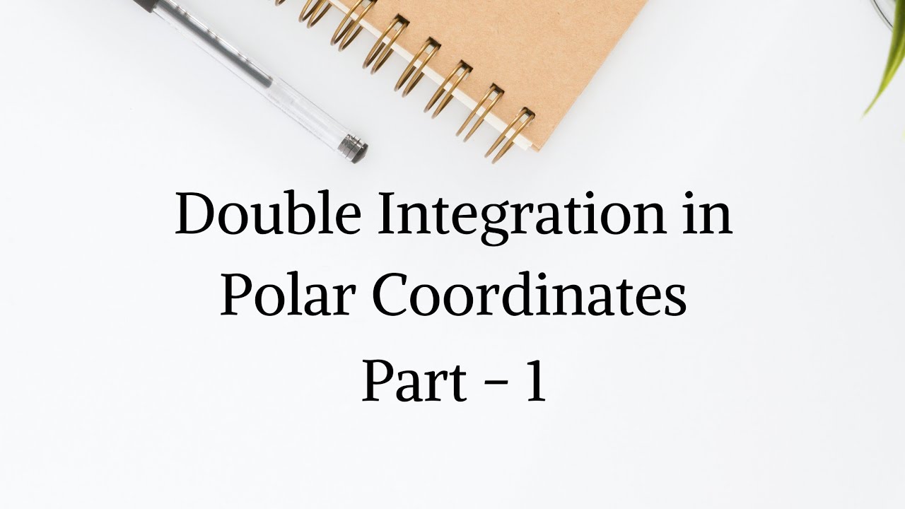 Double integration in polar coordinate (Introduction)Part-1 Multiple ...