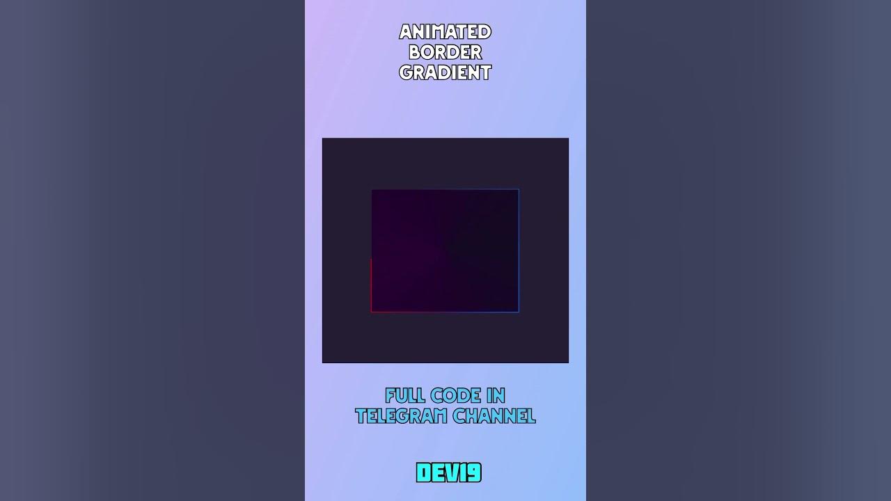 Animated Border Gradient using HTML CSS | #coding #viral #trending #design #679 #css #html # ...