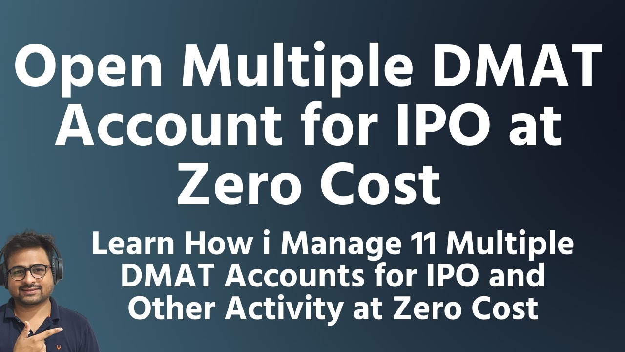 How to Open Multiple DMAT Account for IPO Benefits and DisAdvantages ...