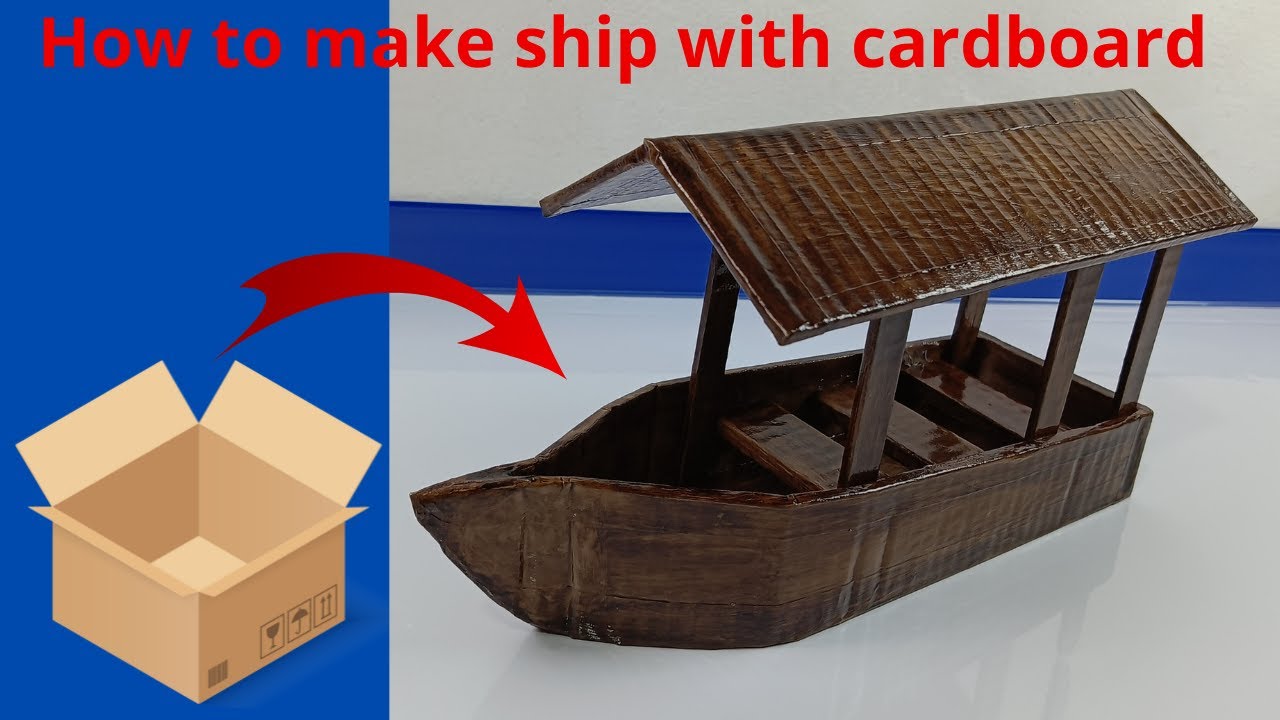How to make ship with cardboard #very easy | Comment fabriquer un ...