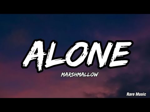 Marshmallow - Alone (lyrics) By Rare Music - YouTube