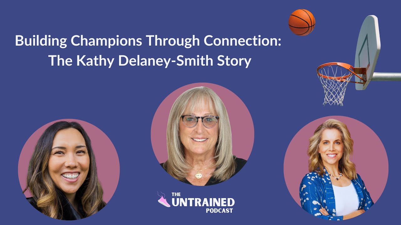 Building Champions Through Connection: The Kathleen Delaney-Smith Story ...