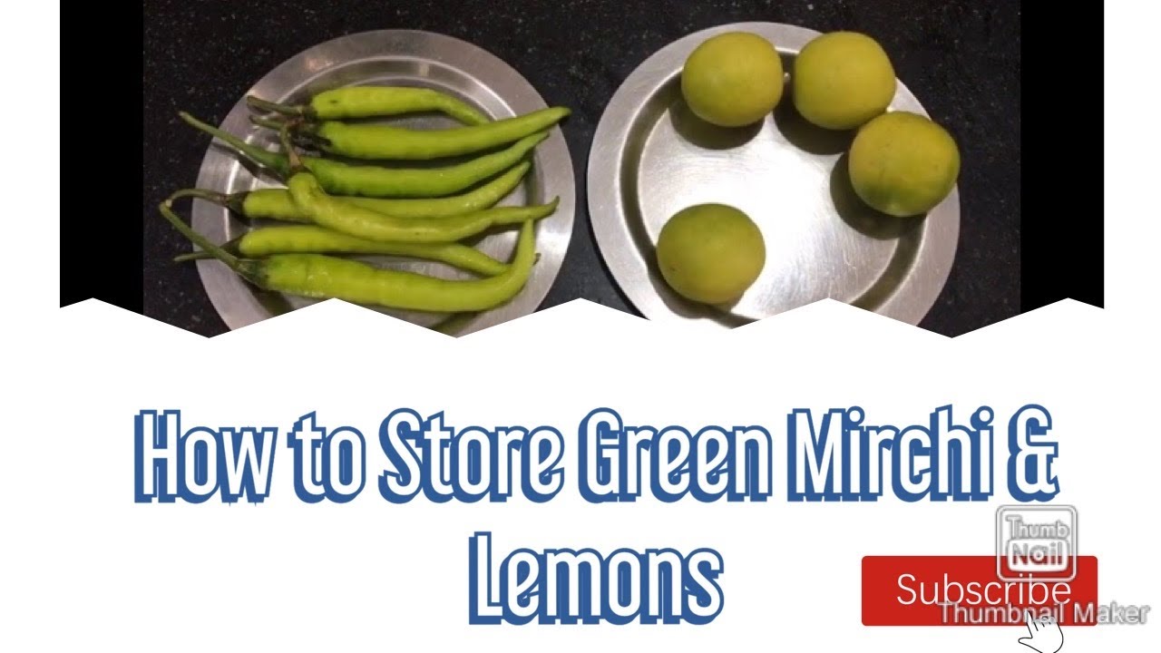 How To Store Green Mirchi and Lemons store minimum 10 days ## Tip:2## ...