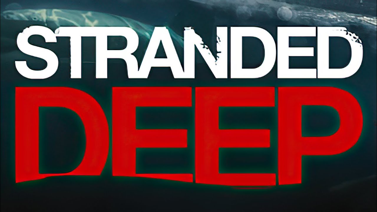 Stranded Deep | 1.0 Release! | GamePlay PC - YouTube