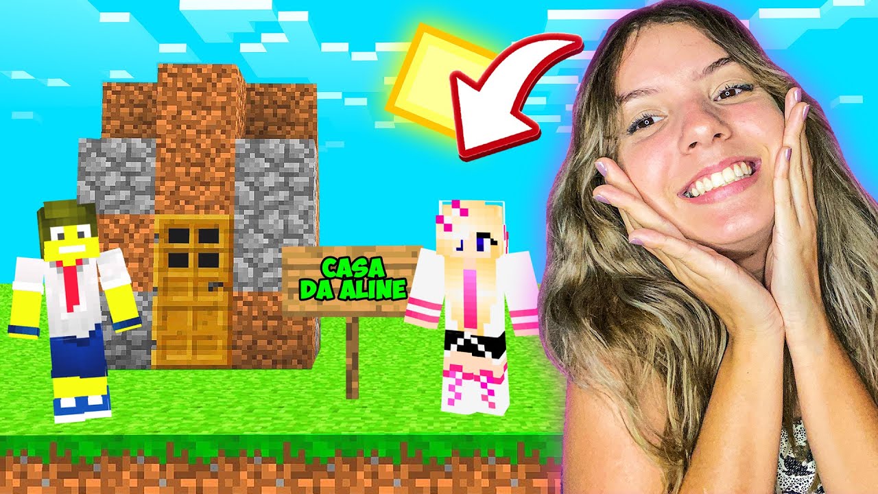 A PRIMEIRA CASA DA ALINE NO MINECRAFT ! (ELA FICOU MUITO FELIZ) - YouTube
