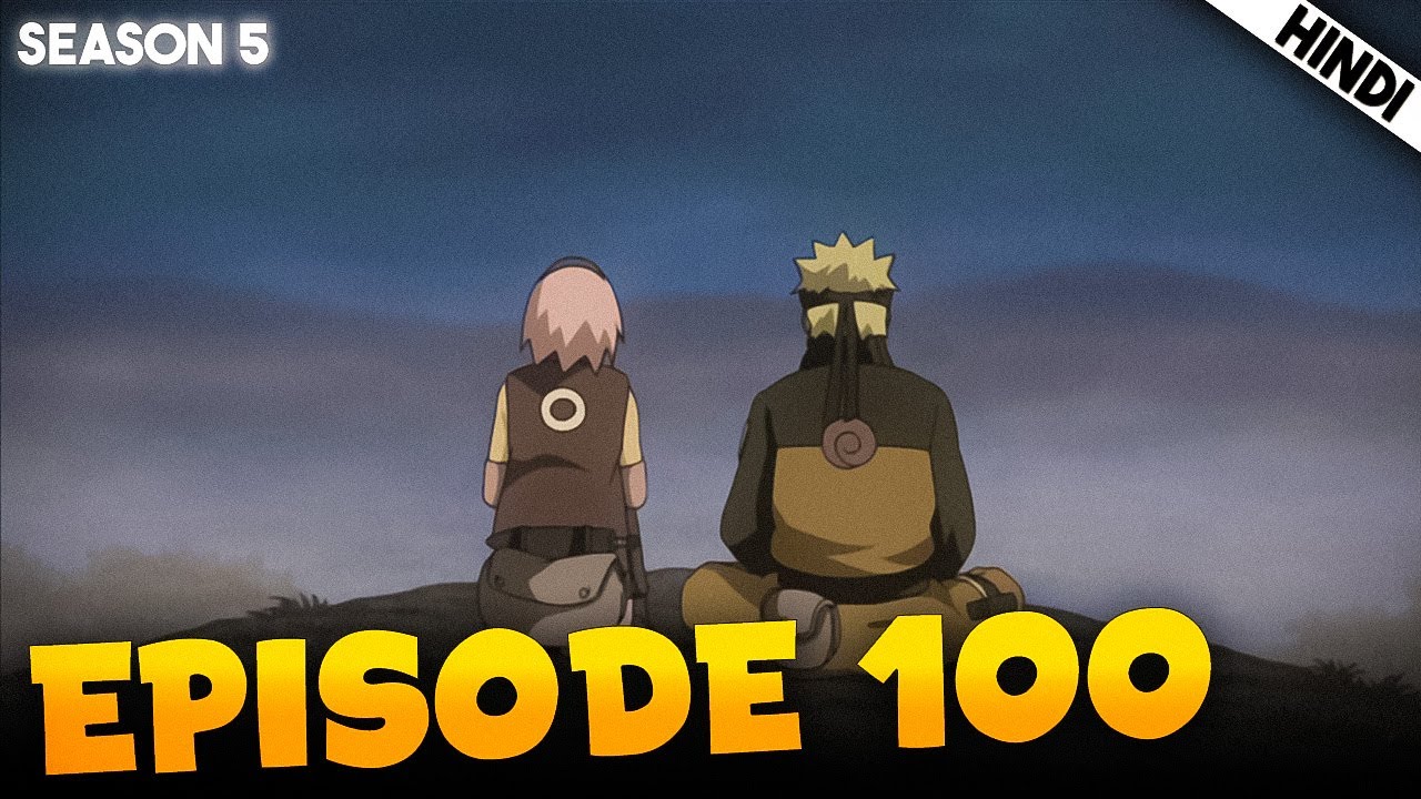 Naruto Shippuden EPISODE 100 Explained In हिंदी | Century Completed ...