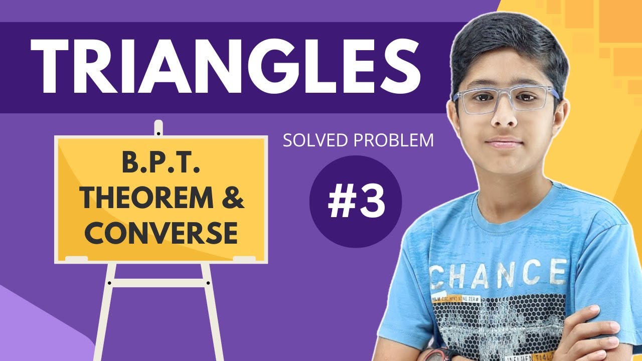 TRIANGLES LECTURE 6 | BPT THEOREM SOLVED PROBLEM 3 @TIKLESACADEMY - YouTube