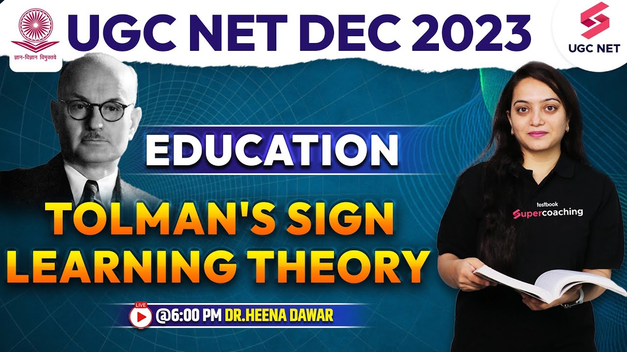 UGC NET Dec 2023 | Education | Tolman's Sign Learning Theory | Dr.Heena ...