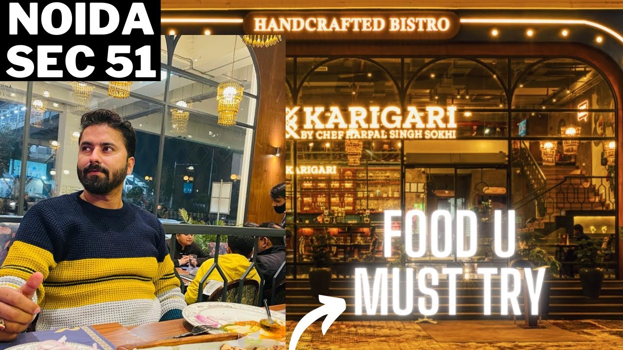 KARIGARI RESTAURANT SEC 51 NOIDA BY HARPAL SINGH || AMBIENCE IS COOL ...