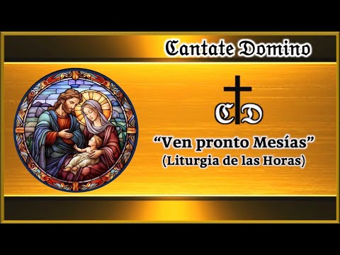 VEN PRONTO MESÍAS - Liturgia de las Horas - YouTube