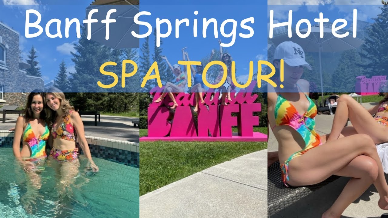 Is the Spa at the Banff Springs Hotel Worth it? - YouTube