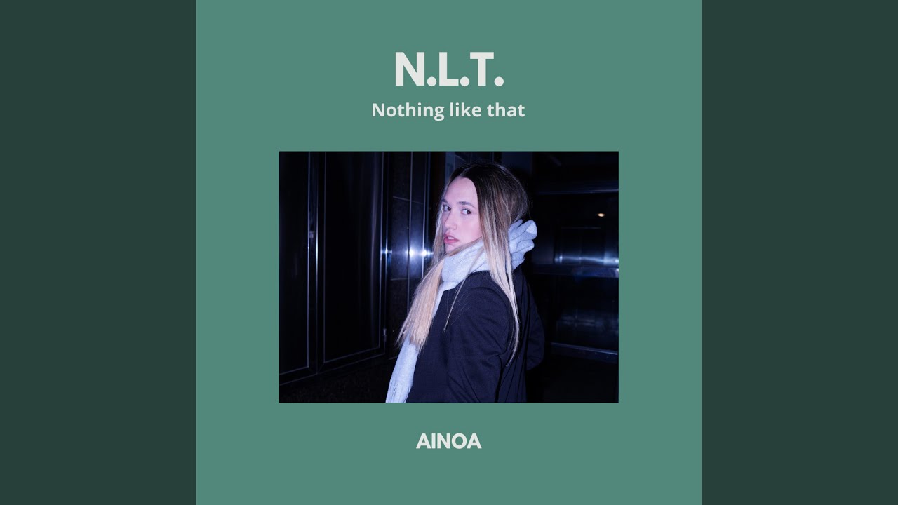 Nothing like that (N.L.T.) - YouTube