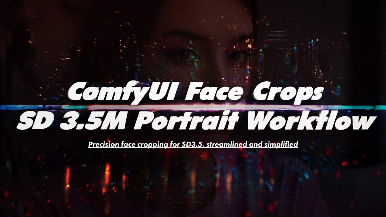 ComfyUI Face Cropping Workflow for SDXL 3.5M Portraits! 🎨 - YouTube