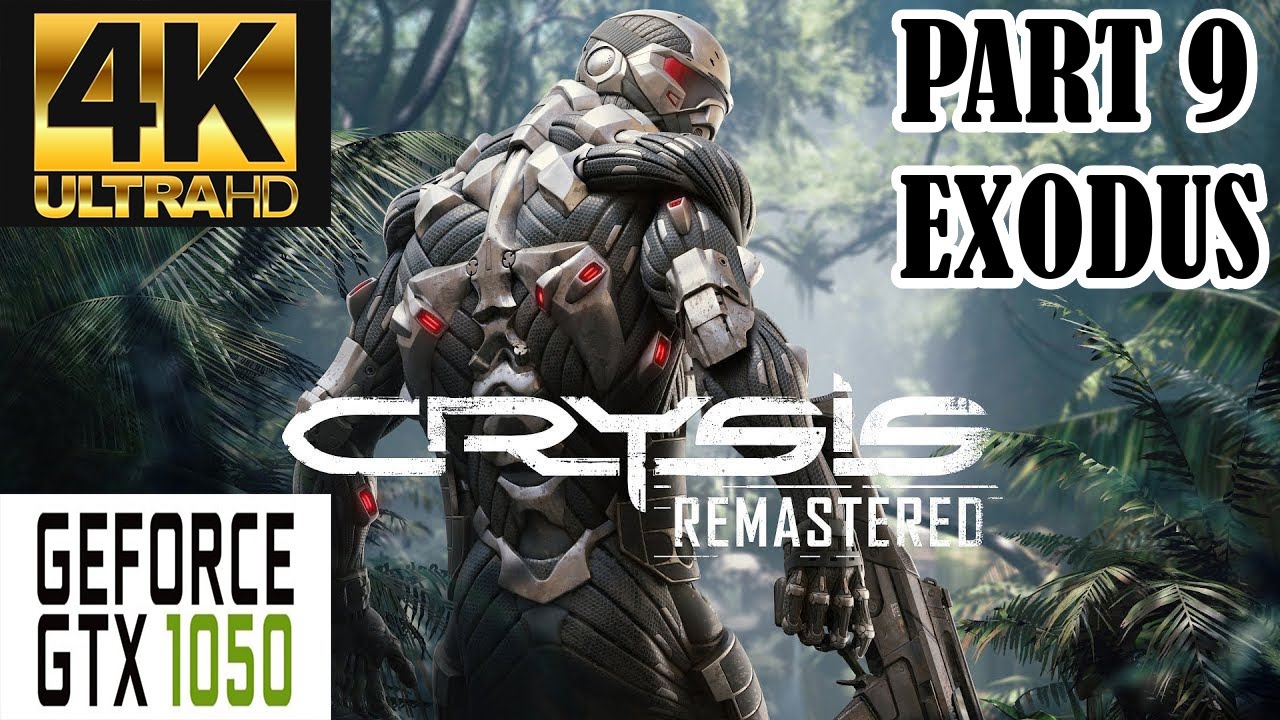 Crysis Remastered PC Gameplay Walkthrough PART 9 [60FPS GTX1050Ti] No ...