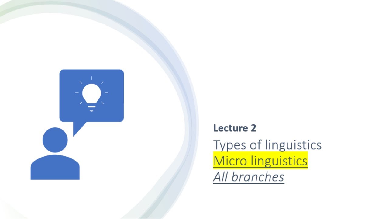 micro linguistics|phonitics|phonology|morphology|syntax|semantics ...