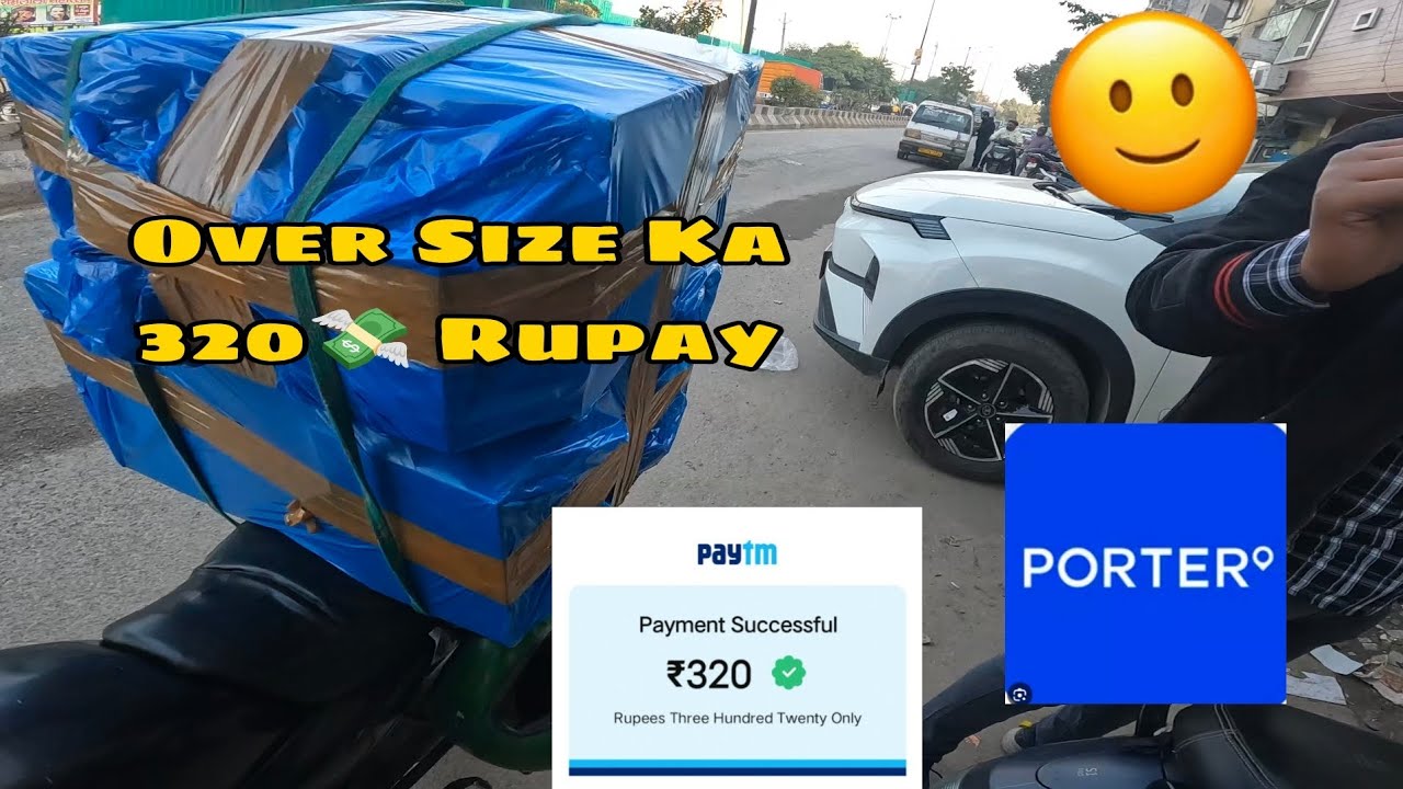 porter Parcel Over Size Charges 320💸🤑#youtube #trending #vlog #motovlog ...