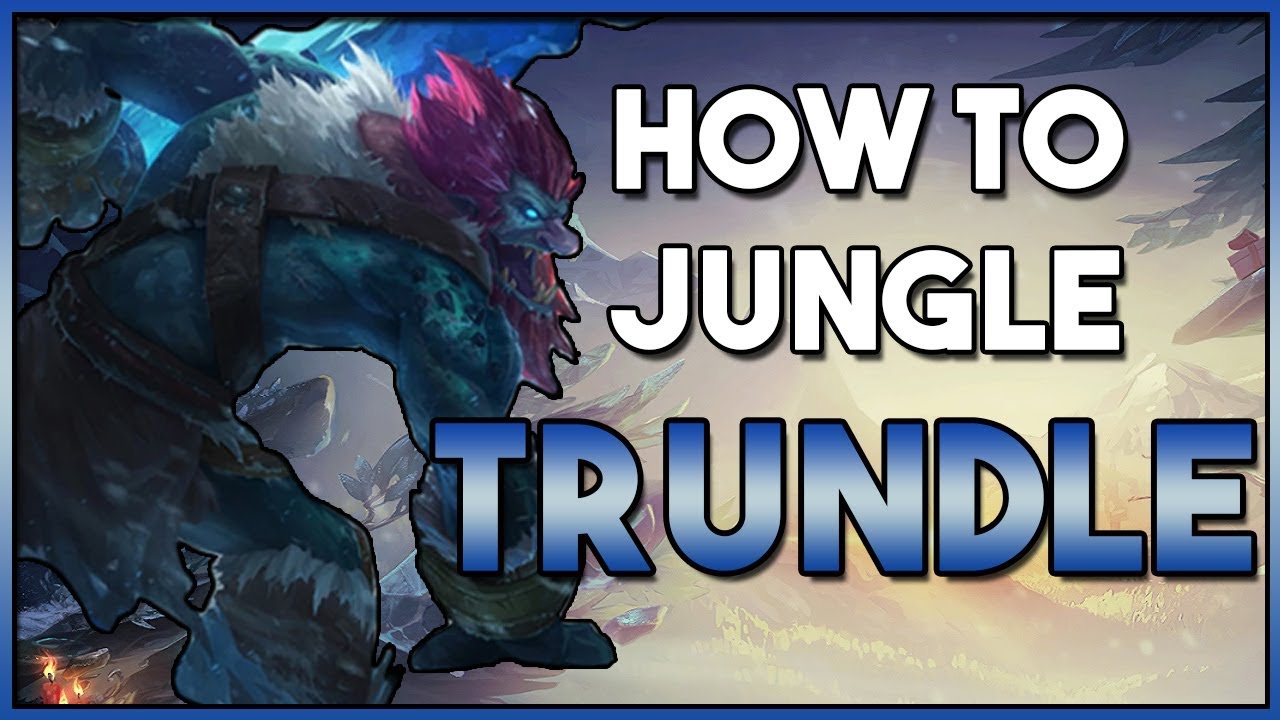 How To Trundle Jungle Guide League Patch 8 9 Youtube