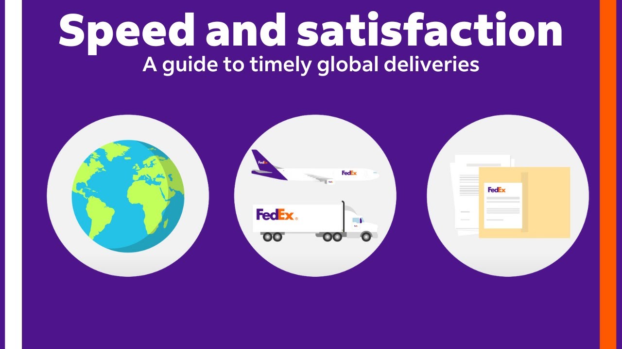 Speed and Satisfaction: The FedEx Guide to Timely Global Deliveries ...