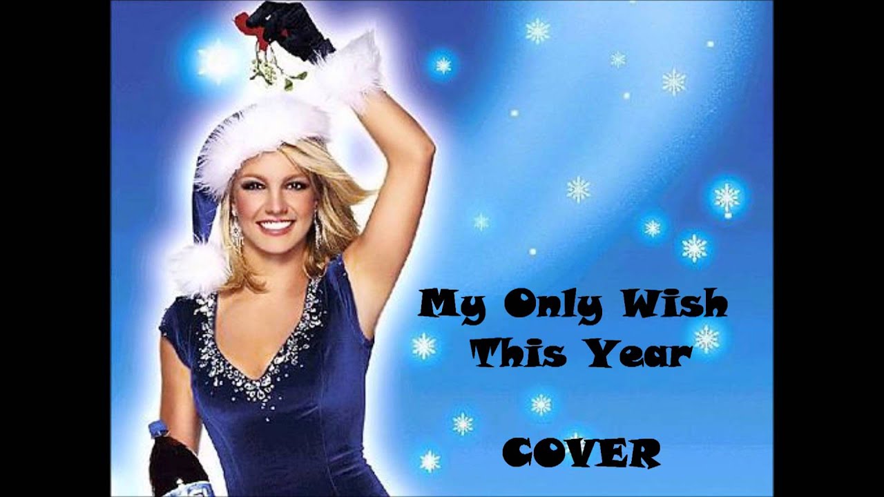 Britney Spears / My Only Wish This Year [COVER] - YouTube