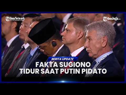MENLU SUGIONO JADI SOROTAN SEUSAI DIDUGA TIDUR SAAT PUTIN PIDATO, BEGINI FAKTANYA