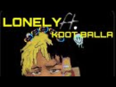 Lonely- Adot B x KDot Balla - YouTube