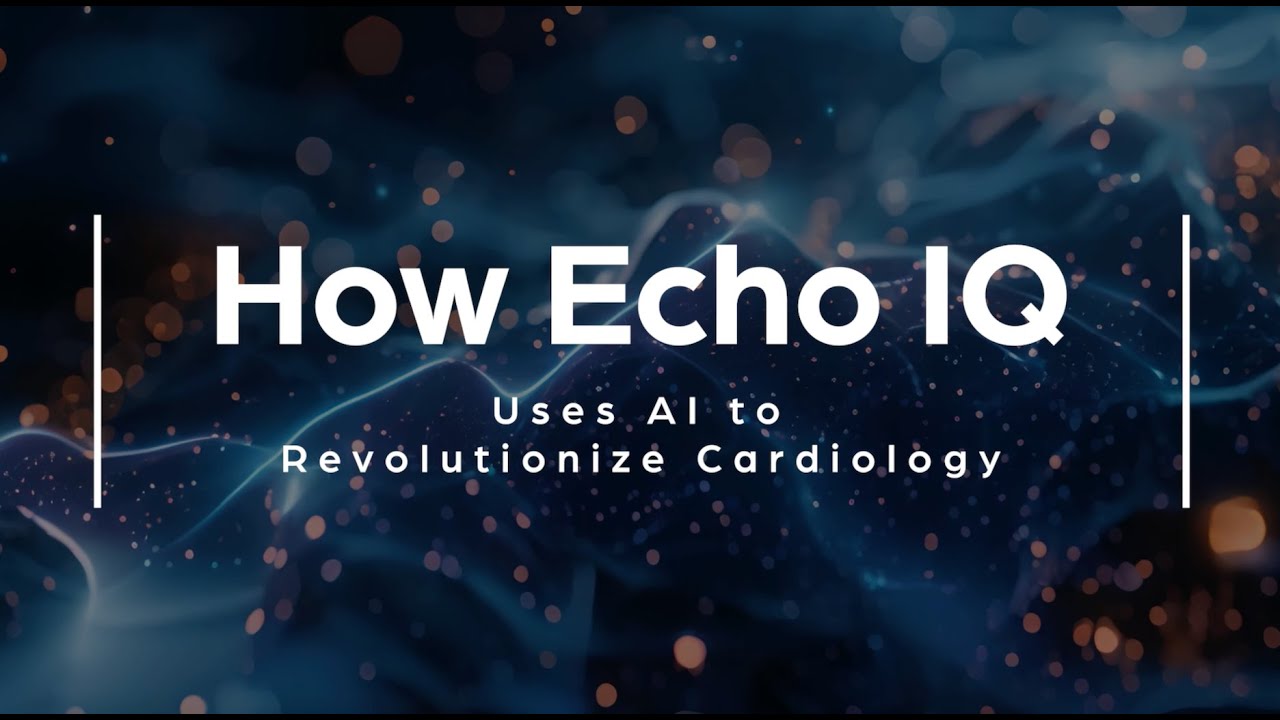 How Echo IQ Transforms Heart Disease Diagnosis with Cutting-Edge AI ...