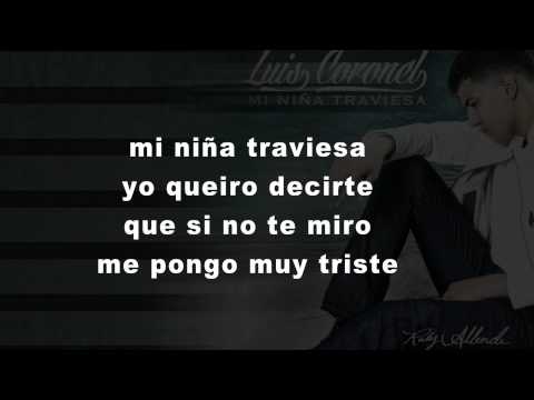 Luis Coronel - Mi Niña Traviesa ( Letra) HD