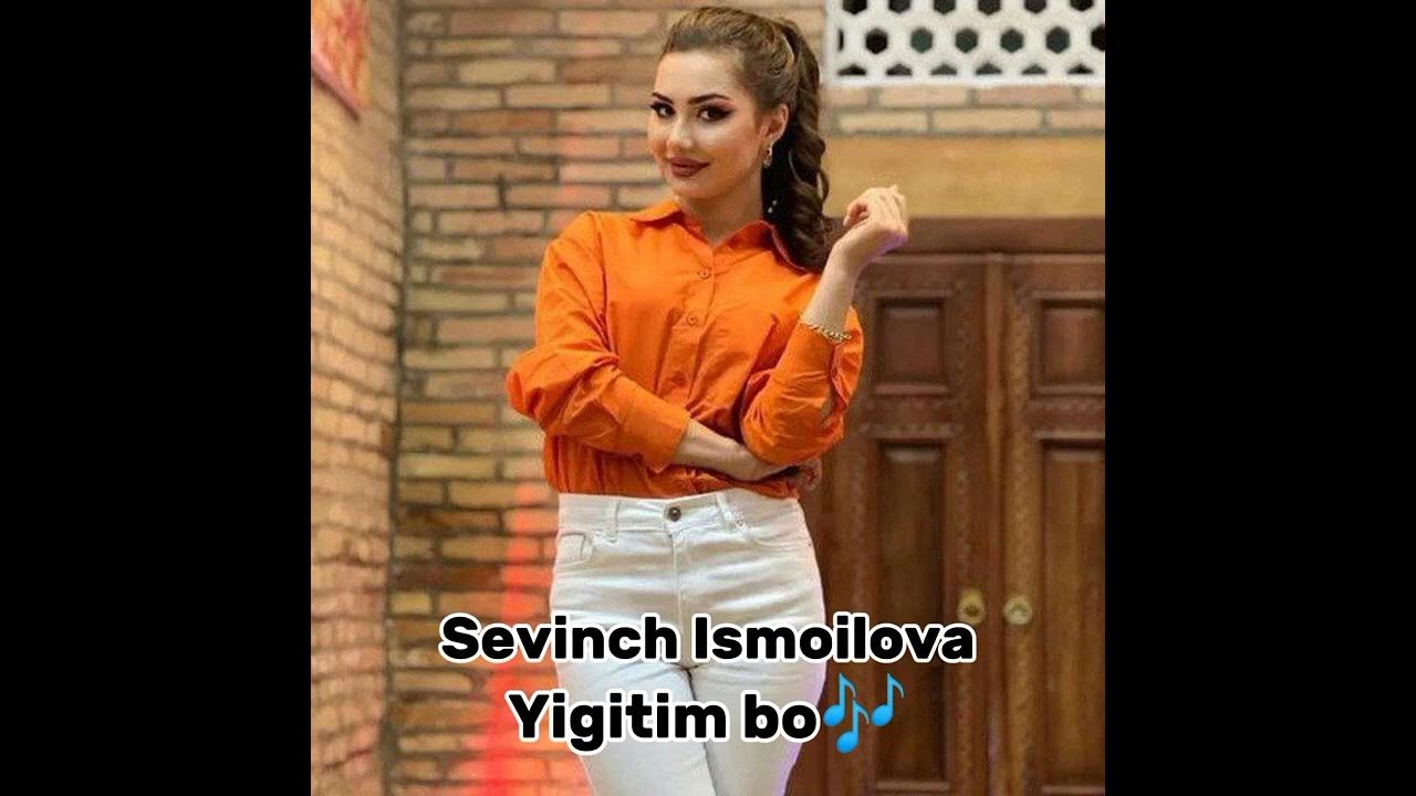 SEVINCH ISMOILOVA ( Yigitim bo )🎶 - YouTube
