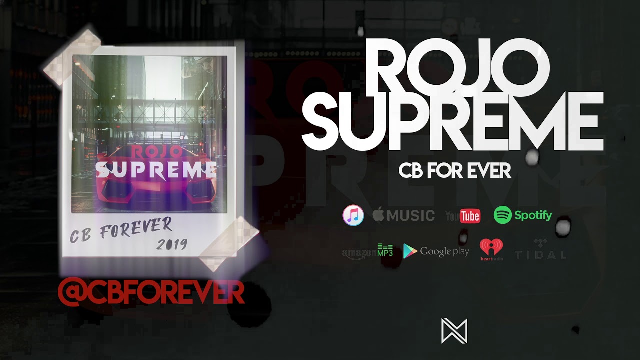 ROJO SUPREME - CB FOREVER (AUDIO MP3) - YouTube