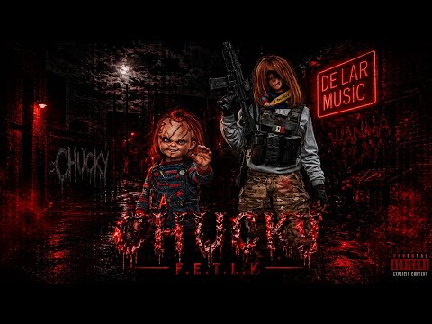 La Chucky F.E.T.L.K - De La R Music