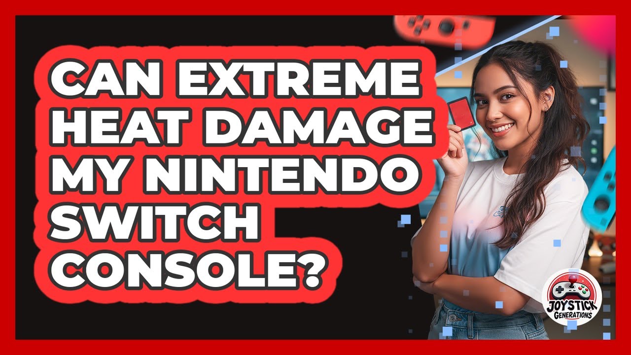 Can Extreme Heat Damage My Nintendo Switch Console? - YouTube