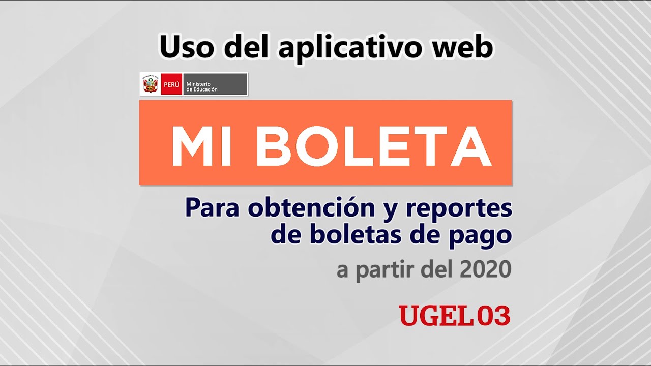 Obtención de boletas de pago para trabajadores del sector Educación con aplicativo web Mi Boleta ...