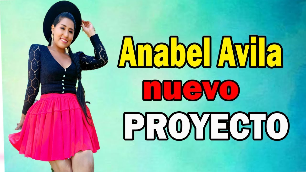 🔴ANABEL AVILA nuevo PROYECTO - YouTube