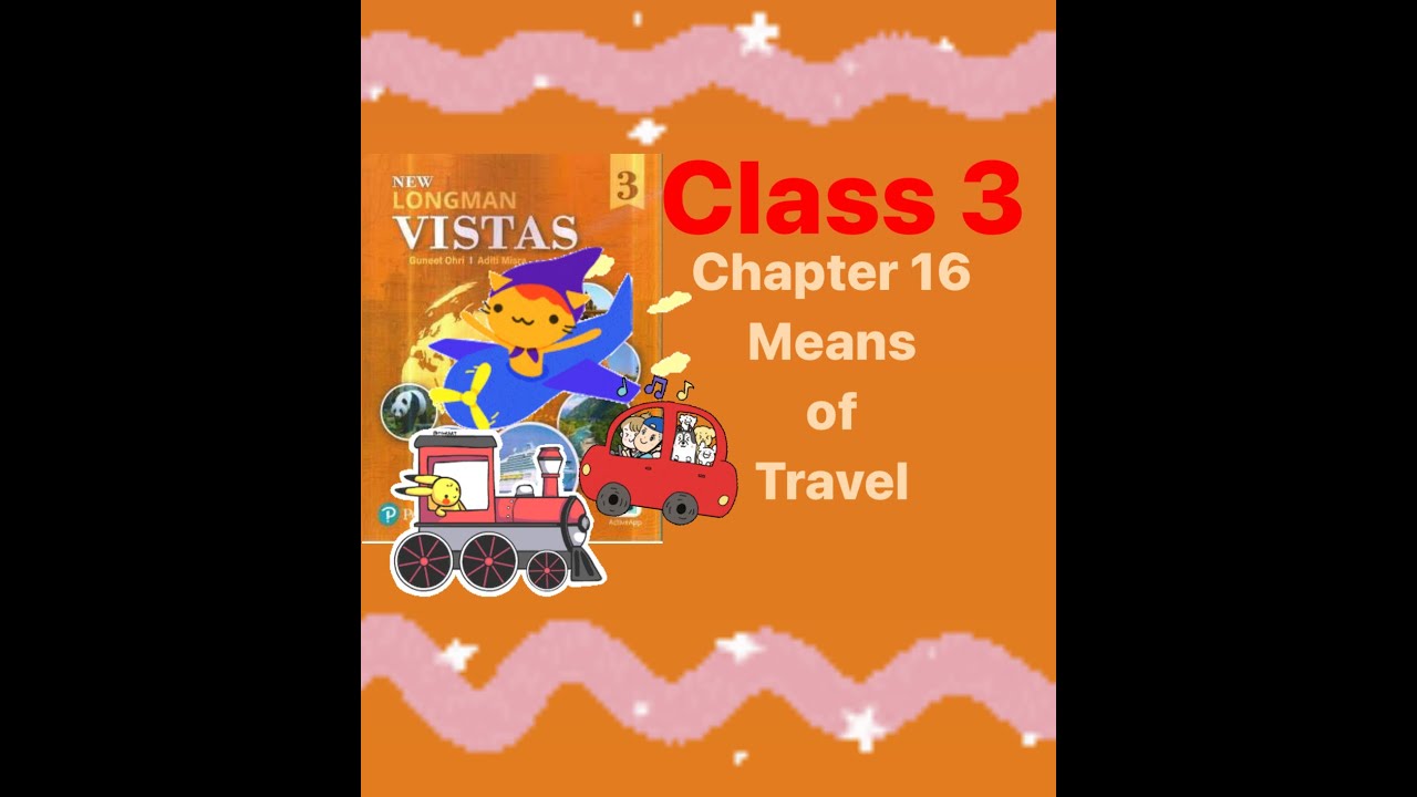 Means Of Travel SST Class 3 Chapter 16 Longman VISTAS Question means-of-travel-sst-class-3-chapter-16-longman-vistas-question