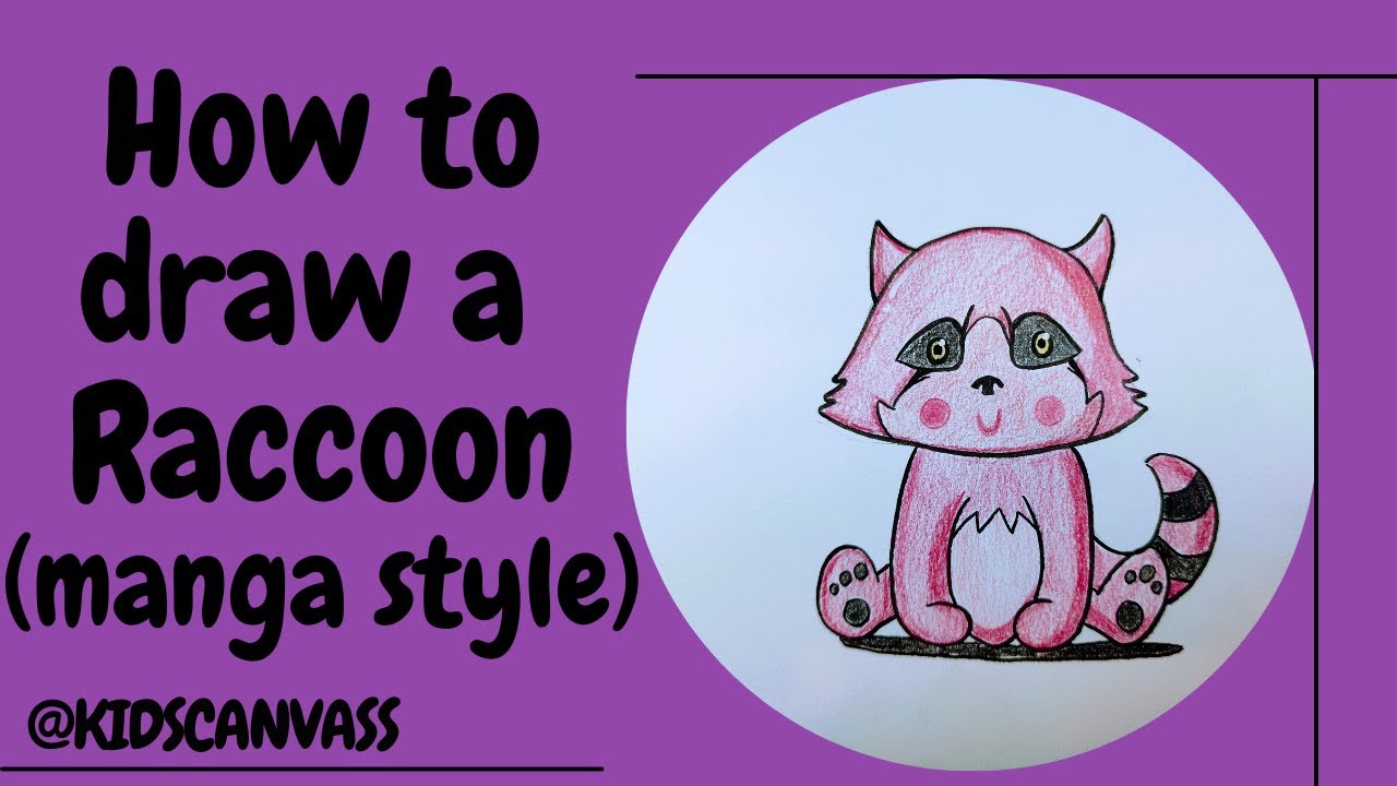 How to Draw a Racoon || Step-by-Step Guide to Drawing a Manga Baby ...