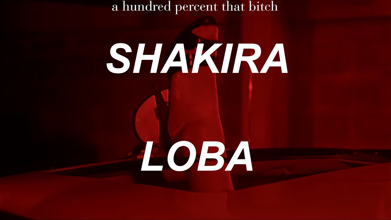 Shakira - Loba (letra) - YouTube